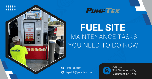 Fuel Site Maintenance Tasks You Need to Do NOW!