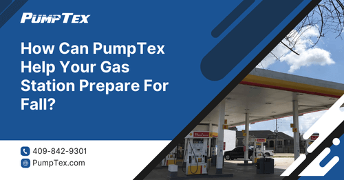 How Can PumpTex Help Your Gas Station Prepare For Fall?