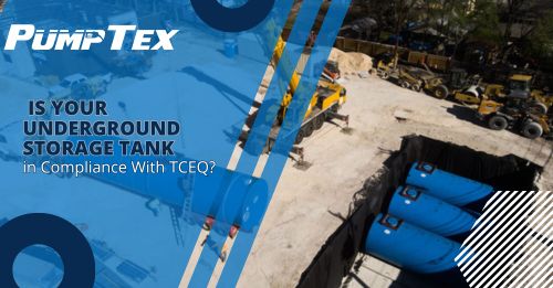 Is Your Underground Storage Tank in Compliance With TCEQ?
