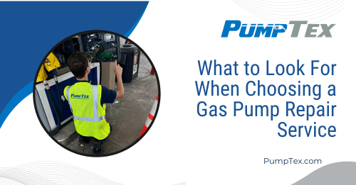 What to Look For When Choosing a Gas Pump Repair Service